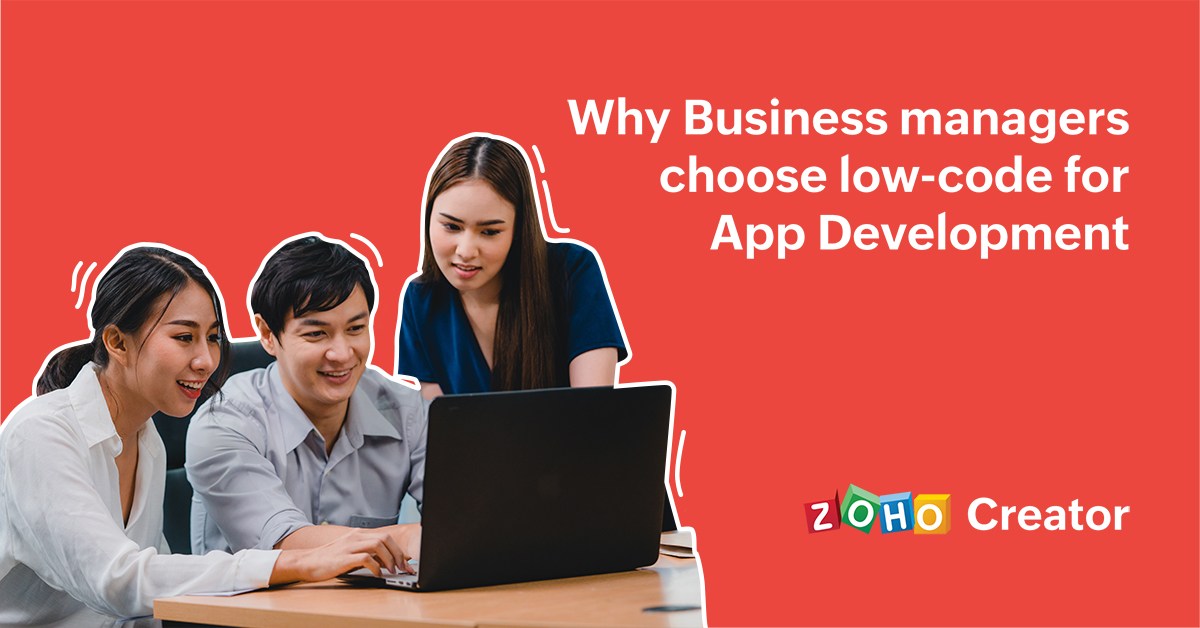 Why Business managers choose low-code for App Development | Decode - A ... Why Business managers choose low-code for App Development | Decode - A ...
